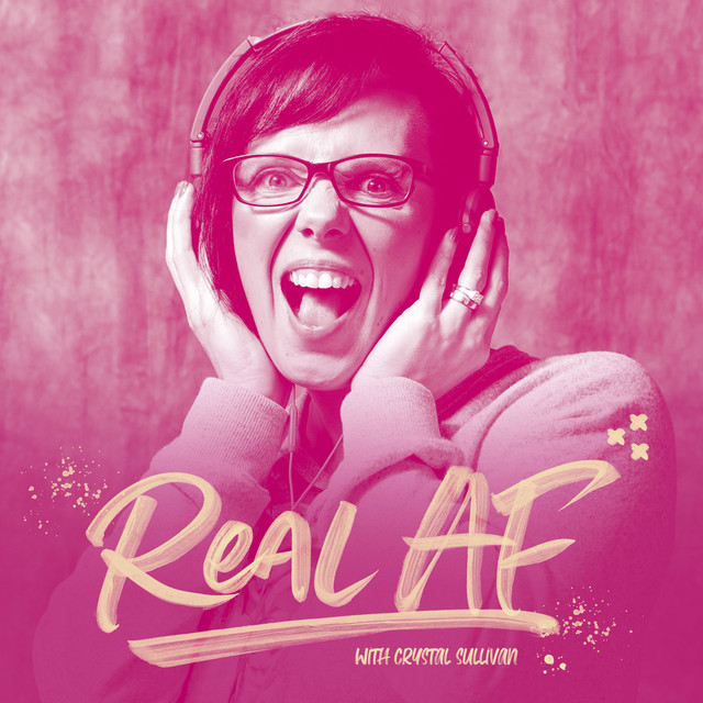 Real AF | Podcast on Spotify