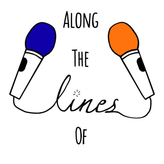 Along The Lines Of | Podcast on Spotify