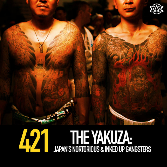 421 - The Yakuza: Japan's Notorious & Inked Up Gangsters - Timesuck ...