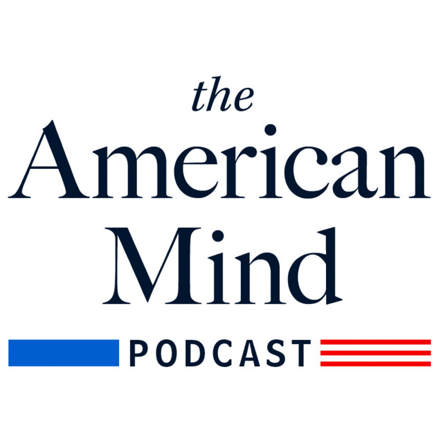 The American Mind | Podcast on Spotify