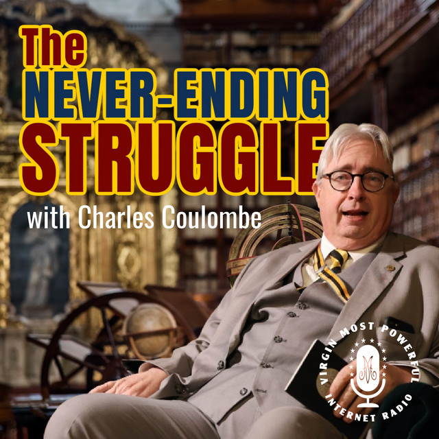 The Never-Ending Struggle – Virgin Most Powerful Radio | Podcast on Spotify