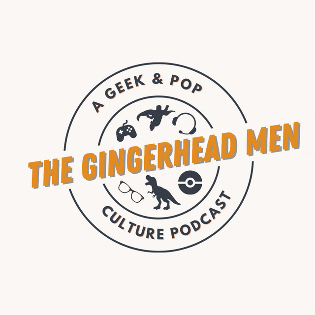 The Gingerhead Men: A Geek and Pop Culture Podcast | Podcast on Spotify