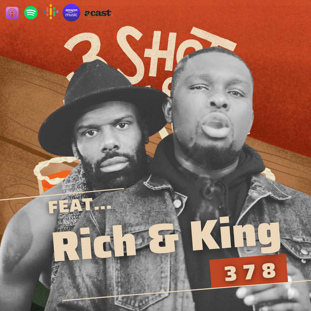 High Stakes - 378 (Feat. Rich & King) - 3ShotsOfTequila | Podcast on ...