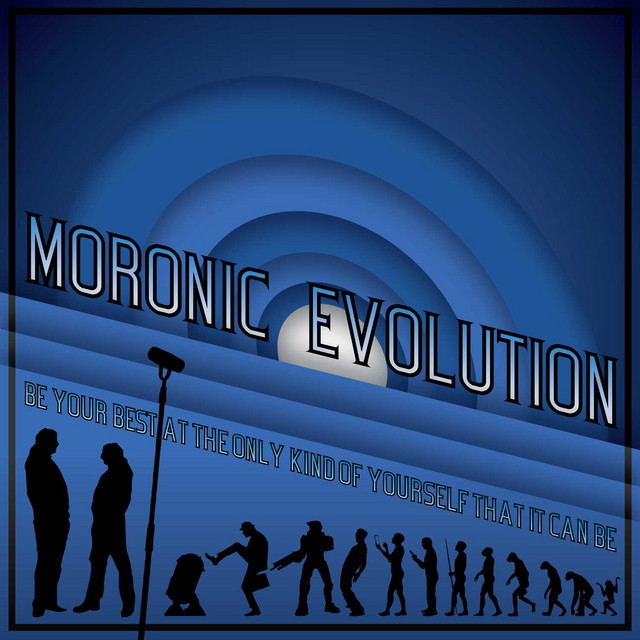 Moronic Evolution | Podcast on Spotify