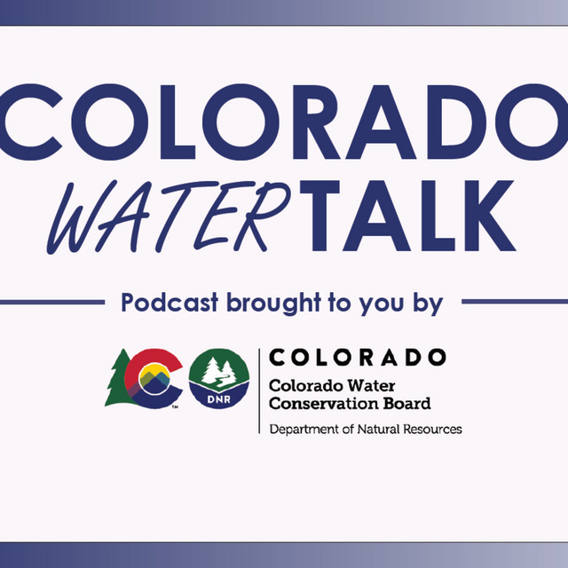 Water Talk Episode 26: Water Plan Updateception - Colorado Water ...