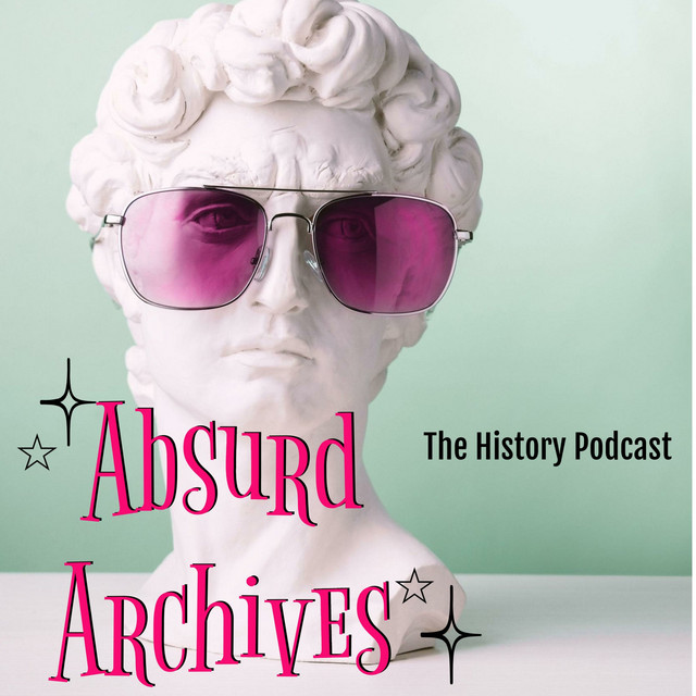 Absurd Archives | Podcast on Spotify