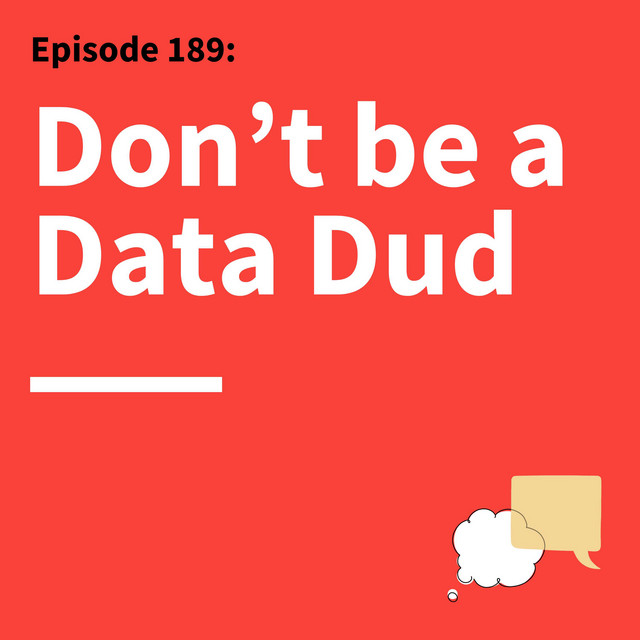 189. Numbers Need Narrative: Use Data to Influence and Inspire - Think ...