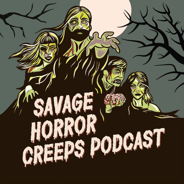 Savage Horror Creeps Podcast | Podcast on Spotify