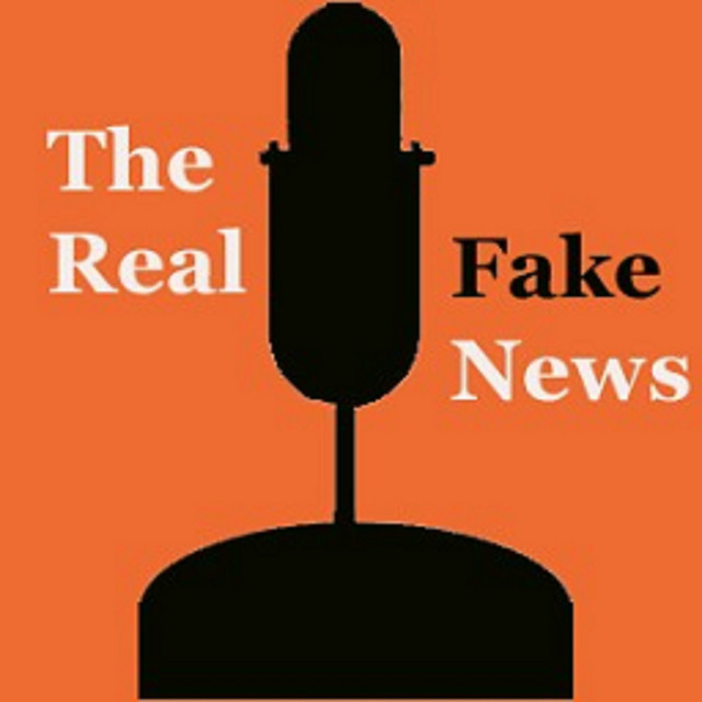The Real Fake News | Podcast on Spotify