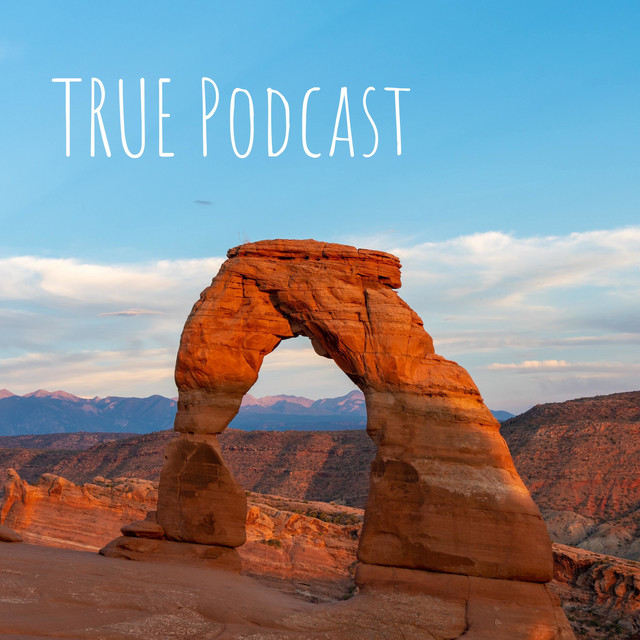 TRUE Podcast | Podcast on Spotify