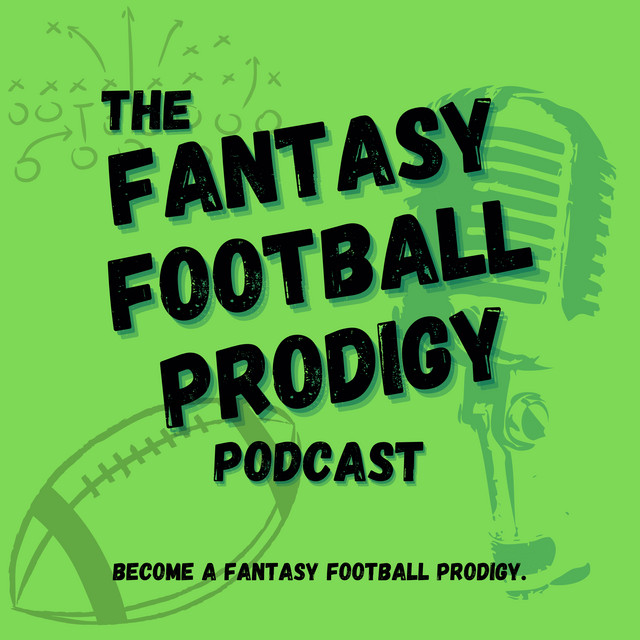 The Fantasy Football Prodigy Podcast | Podcast on Spotify