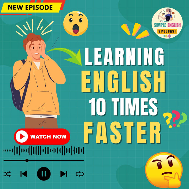 Secrets To Learn English 10 Times Faster | English Podcast 🎧 - Simple ...