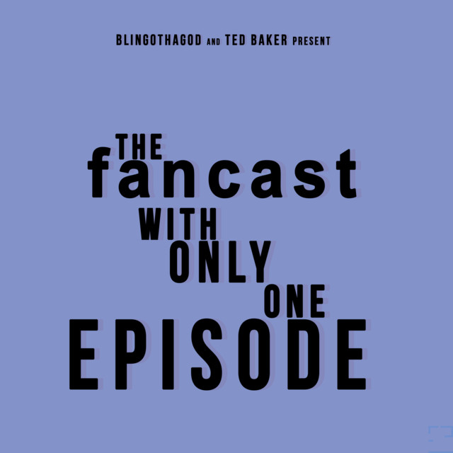 The Fancast with Only One Episode | Podcast on Spotify