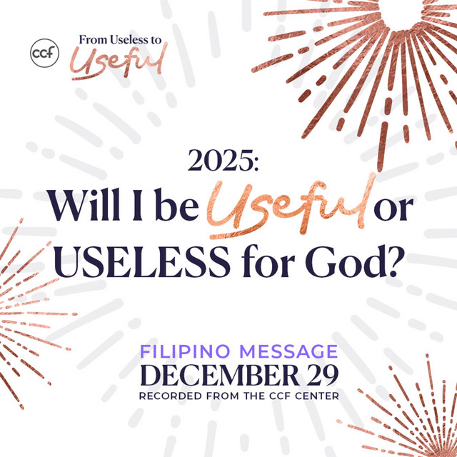 2025: Will I Be Useful or Useless to God | Julius Rayala - CCF Sermon ...