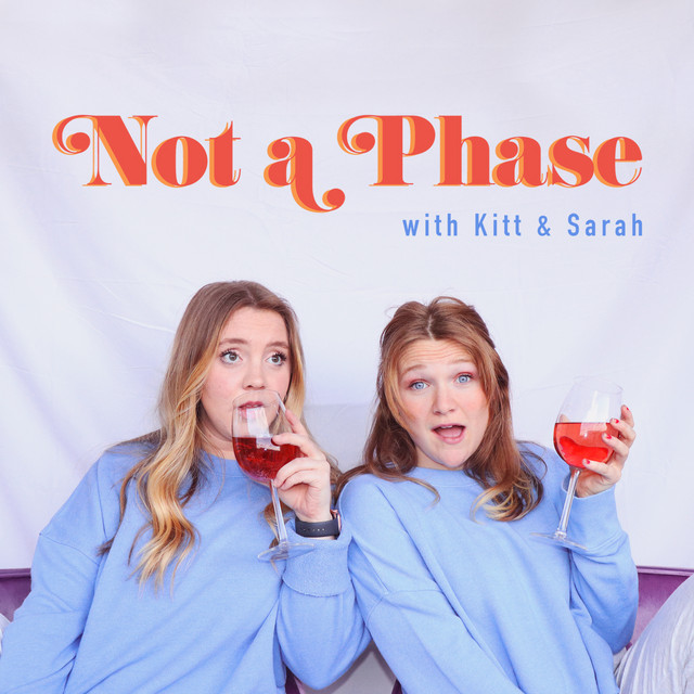 Not A Phase | Podcast on Spotify