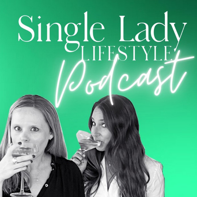 Single Lady Lifestyle | Podcast on Spotify
