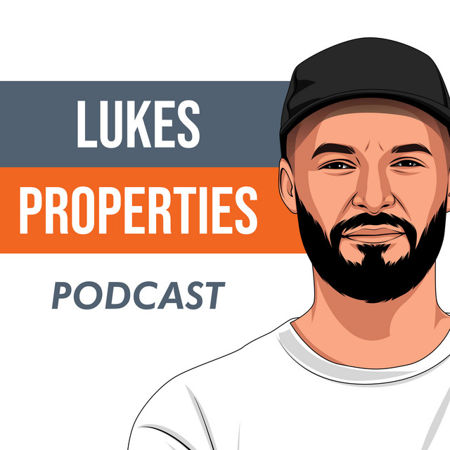 LUKES PROPERTIES PODCAST | Podcast on Spotify