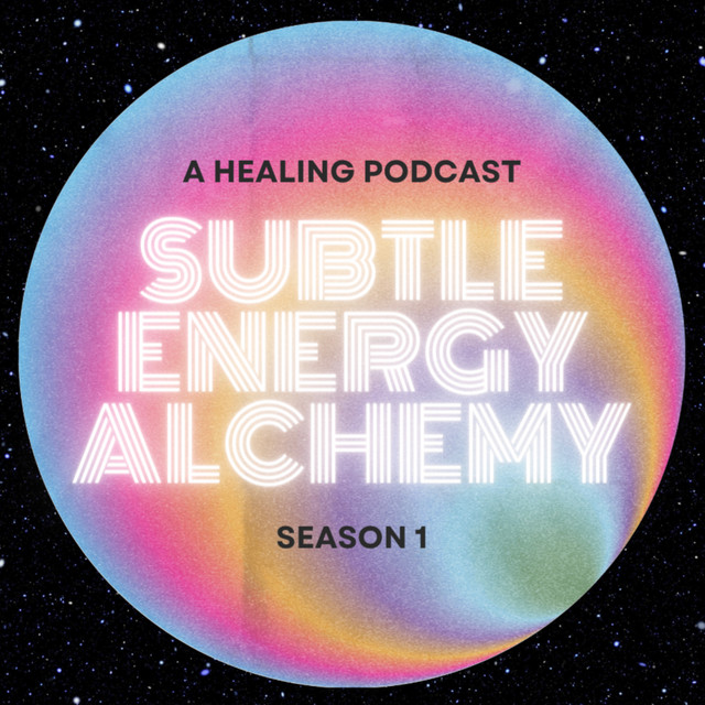 Subtle Energy Alchemy | Podcast on Spotify