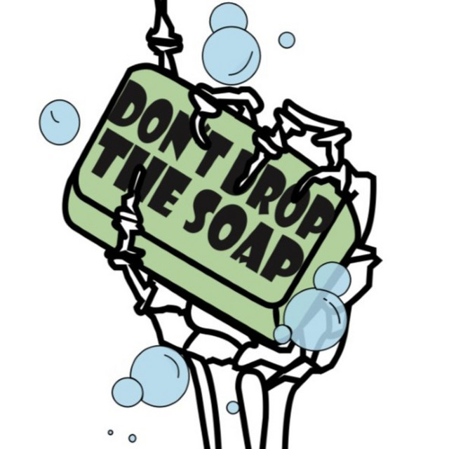 Don’t Drop The Soap! | Instagram, TikTok | Linktree
