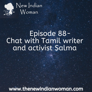 Chat with Tamil writer and activist Salma - Part 1 - Episode 88 - New ...