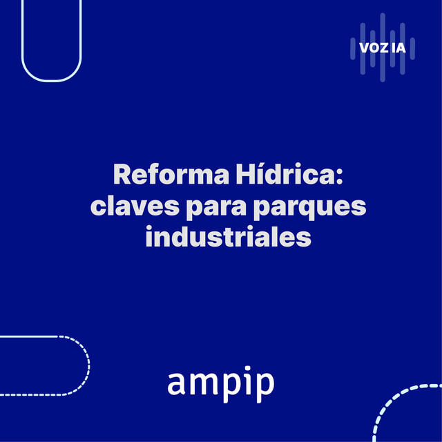 Reforma Hídrica: claves para parques industriales - AMPIP - Podcast ...