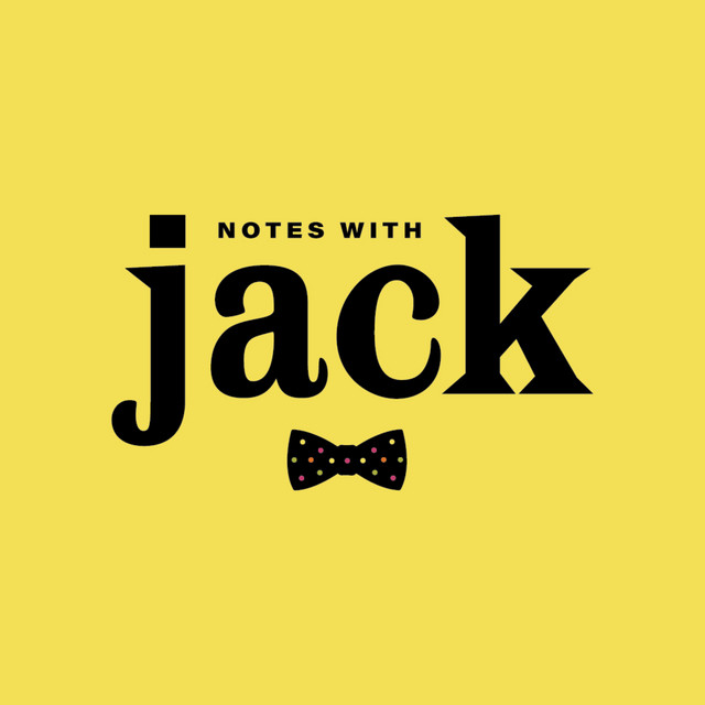 Notes With Jack | Podcast on Spotify