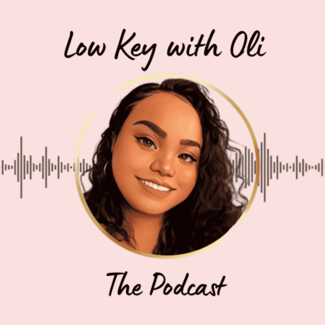 Low Key with Oli | Podcast on Spotify