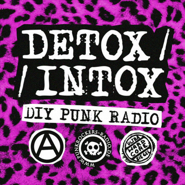 DETOX // INTOX - DIY Punk Radio | Podcast on Spotify