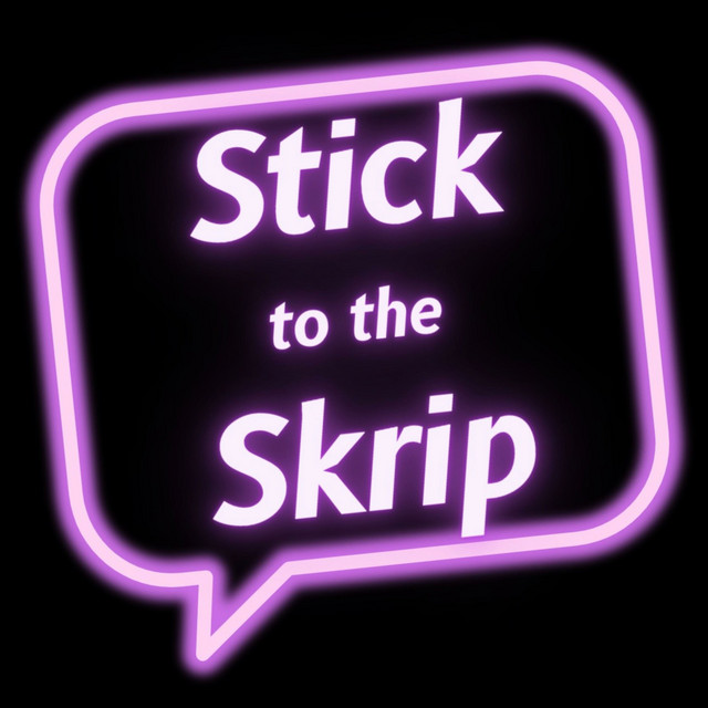 Stick to the Skrip | Podcast on Spotify