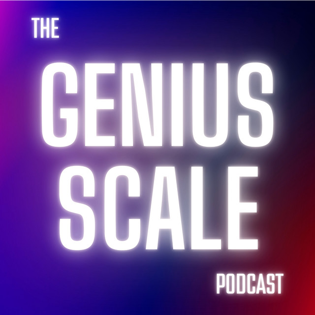 The Genius Scale Podcast | Podcast on Spotify