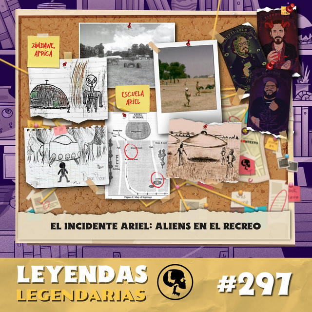 E297: El incidente Ariel: Aliens en el recreo - Leyendas Legendarias ...