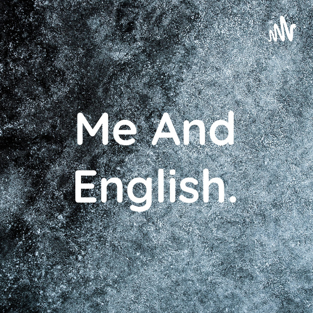 Me And English. ️ | Podcast on Spotify