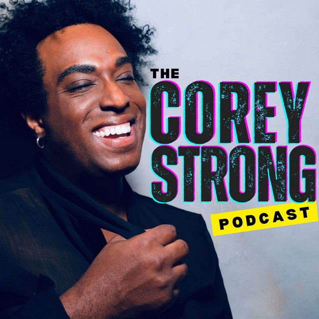 The Corey Strong Podcast | Podcast on Spotify