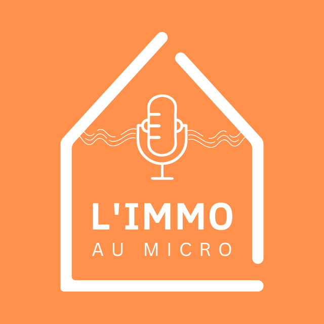 L'immo au micro | Podcast on Spotify