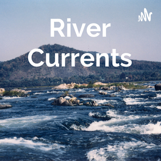 River Currents Podcast On Spotify