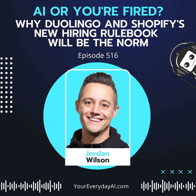 EP 516 AI Or You re Fired Why Duolingo And Shopify s New Hiring