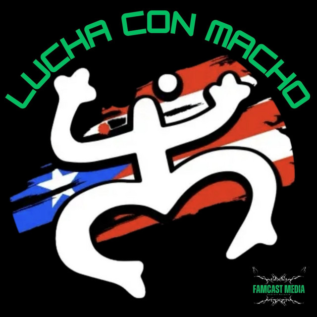 Lucha Con Macho | Podcast on Spotify