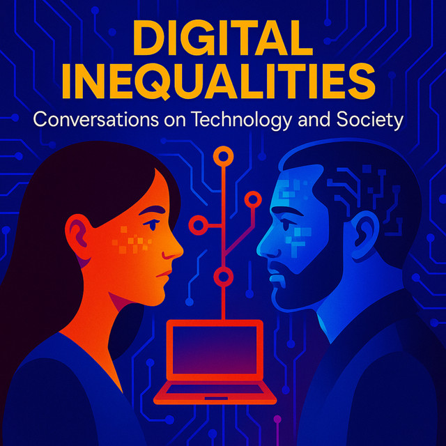 Digital Inequalities: Conversations on Technology and Society | Podcast ...