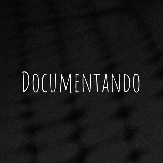 Documentando | Podcast on Spotify