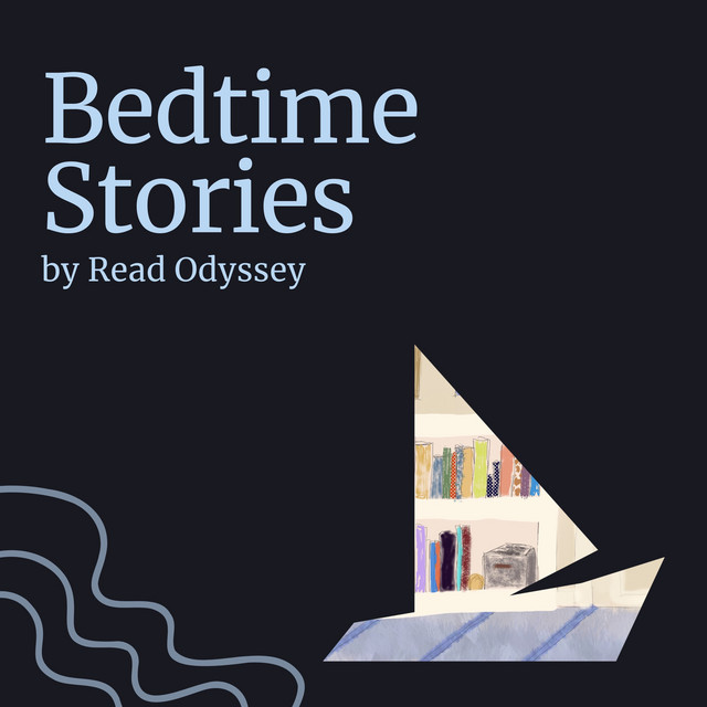 Bedtime Stories by Read Odyssey | Podcast on Spotify