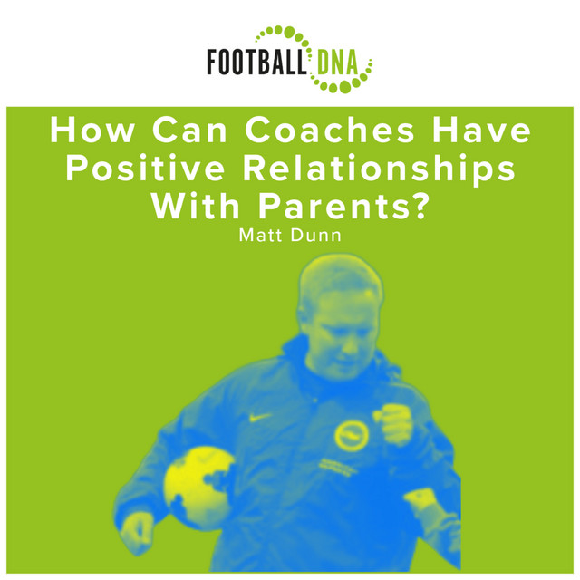 Football Coaching - How Can Coaches Have Positive Relationships With ...