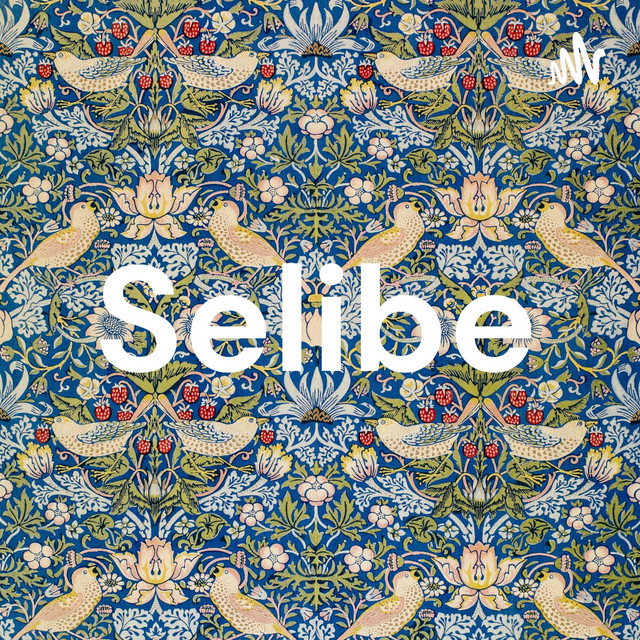 Selibe | Podcast on Spotify