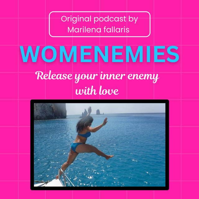 Womenemies: Set Your Inner Enemy Free With Love | Podcast on Spotify