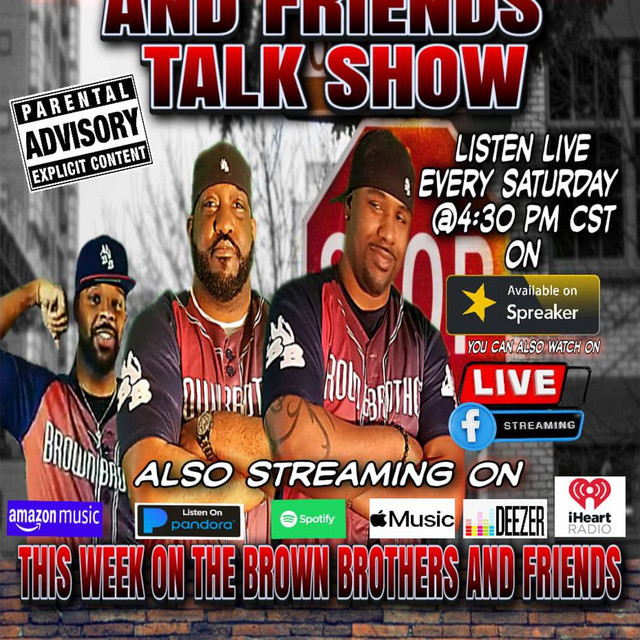 Brown Brothers and Friends Talk Show | Podcast on Spotify