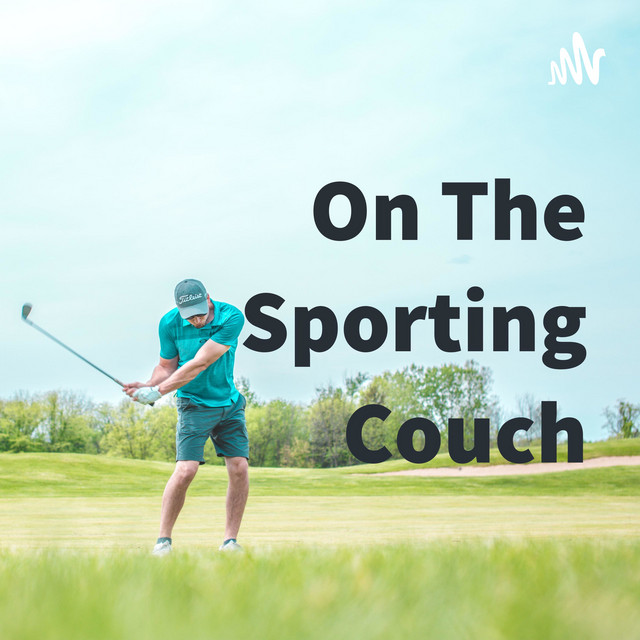 On The Sporting Couch | Podcast on Spotify