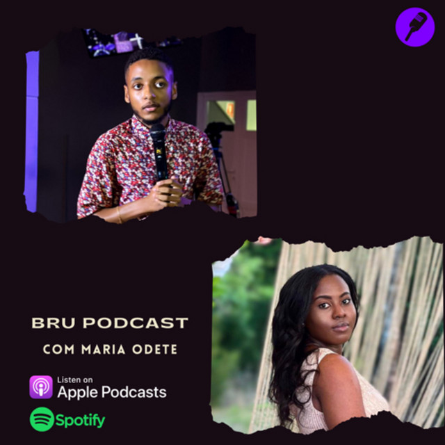 2. BRUPODCAST FEAT (MARIA ODETE) - Bru Podcast | Podcast on Spotify