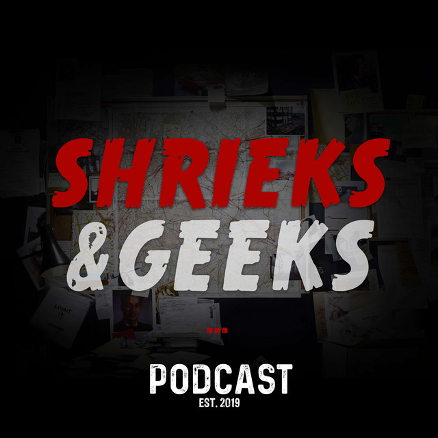 Shrieks & Geeks | Podcast on Spotify