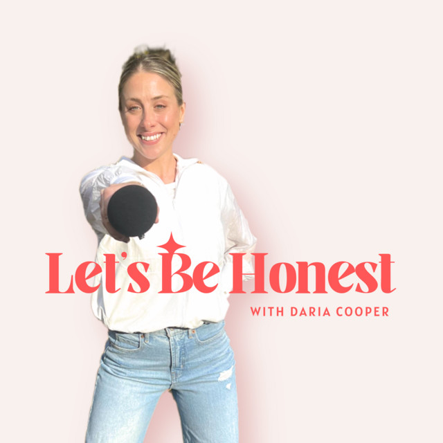 Let's Be Honest with Daria Cooper | Podcast on Spotify
