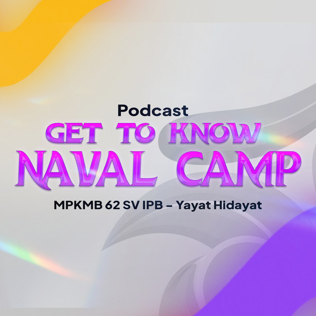 Get to Know Naval Camp: Langkah Awal Mahasiswa SV IPB - Podcast MPKMB ...