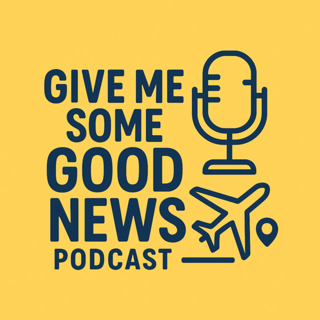 Give Me Some Good News | Podcast on Spotify